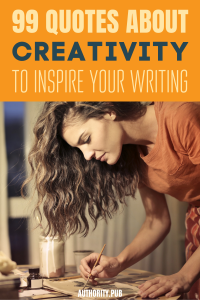 99 Quotes About Creativity For Writers