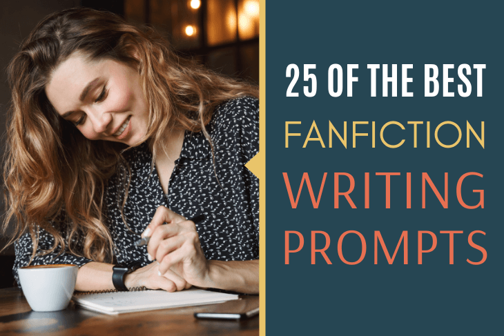 25 Best Fanfiction Writing Prompts 25 Best Fanfiction Writing Prompts