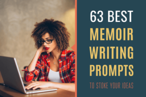 63 Memoir Writing Prompts With Examples