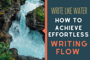 9 Best Ways To Make Your Writing Flow